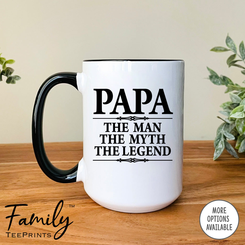 Papa The Man The Myth The Legend - Coffee Mug - Gifts For Papa - Papa ...